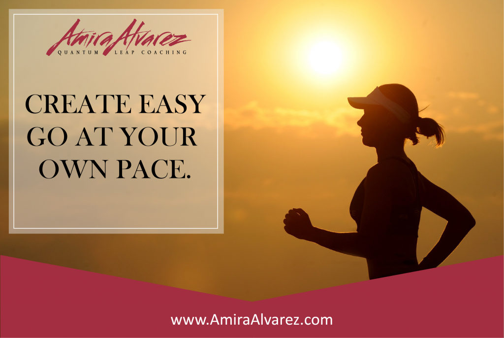 Go at your own pace - The Unstoppable Woman®