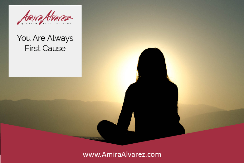 You Are Always First Cause