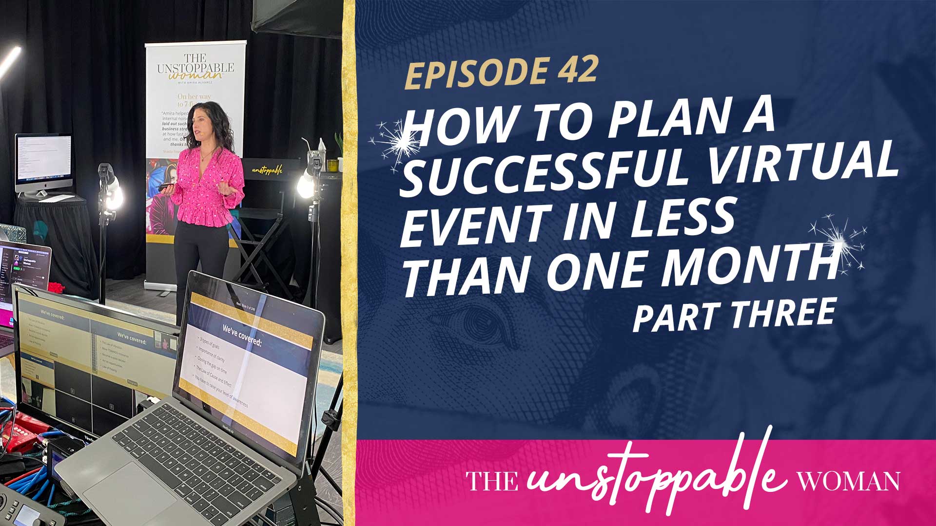 How to Plan a Successful Virtual Event in Less Than a Month Part 3 - The Unstoppable Woman®