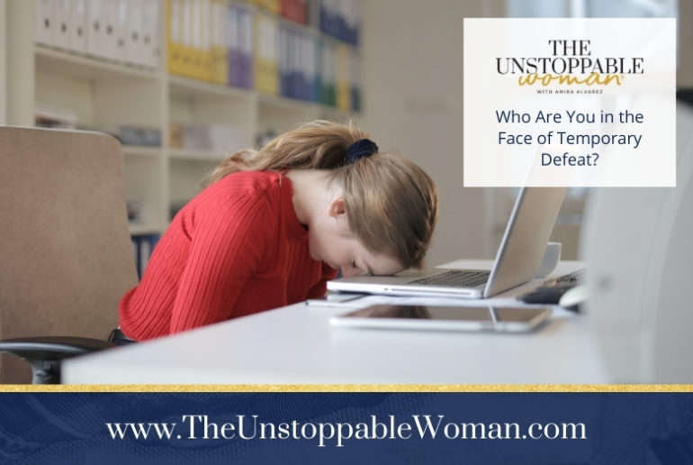 Who Are You in the Face of Temporary Defeat?