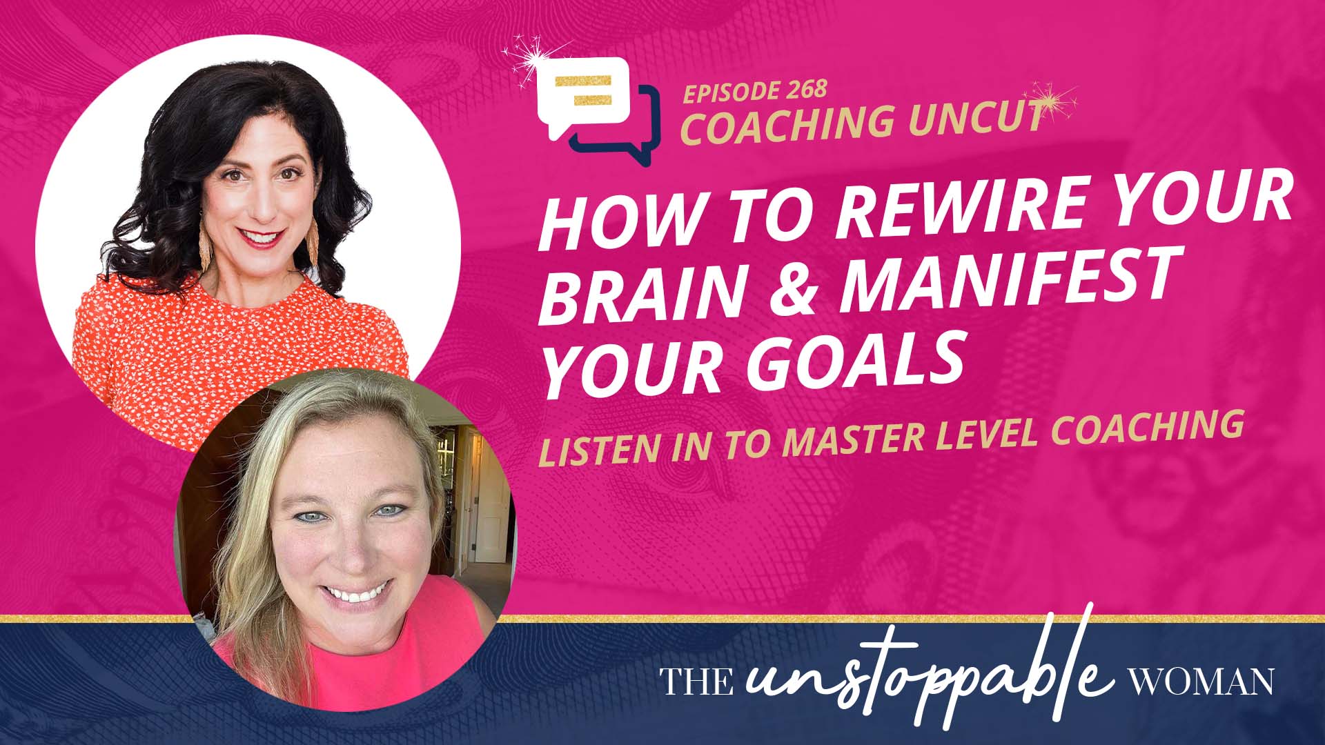 How To Rewire Your Brain & Manifest Your Goals | Coaching Uncut