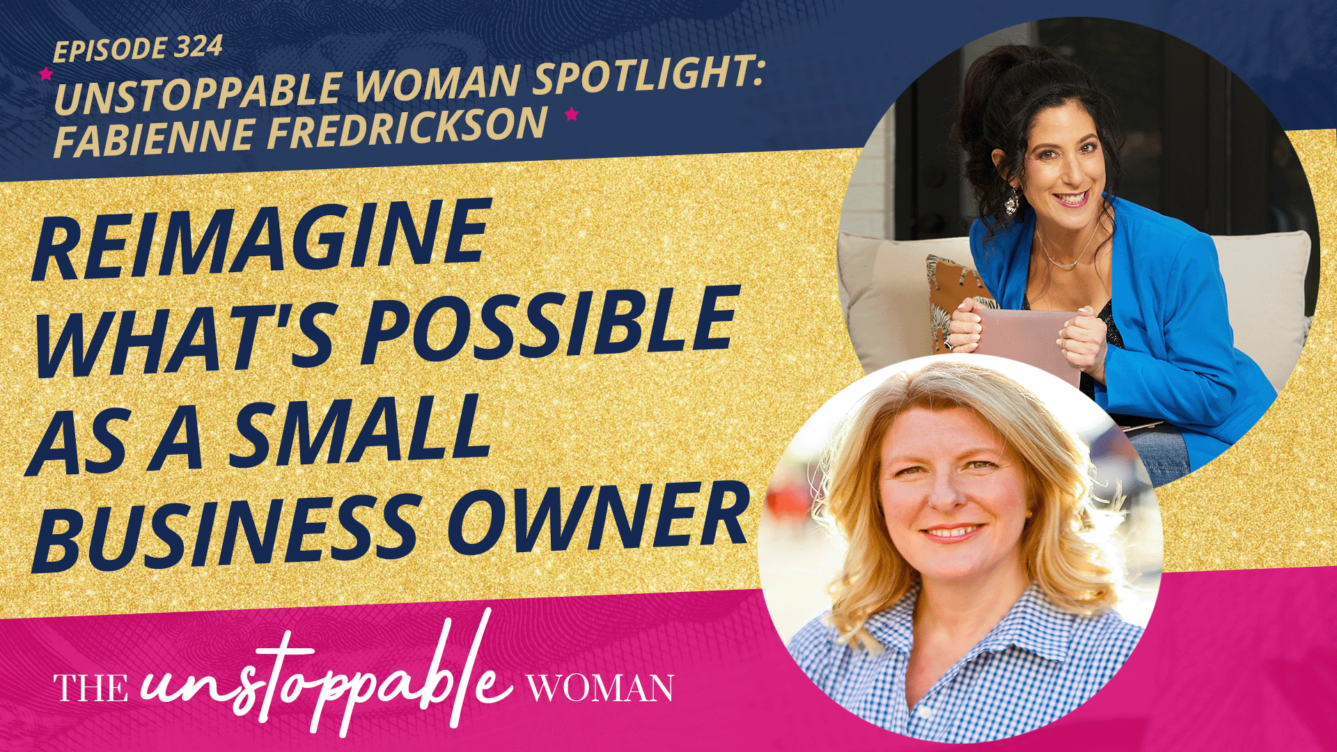Fabienne Fredrickson | Reimagine What’s Possible as a Small Business Owner