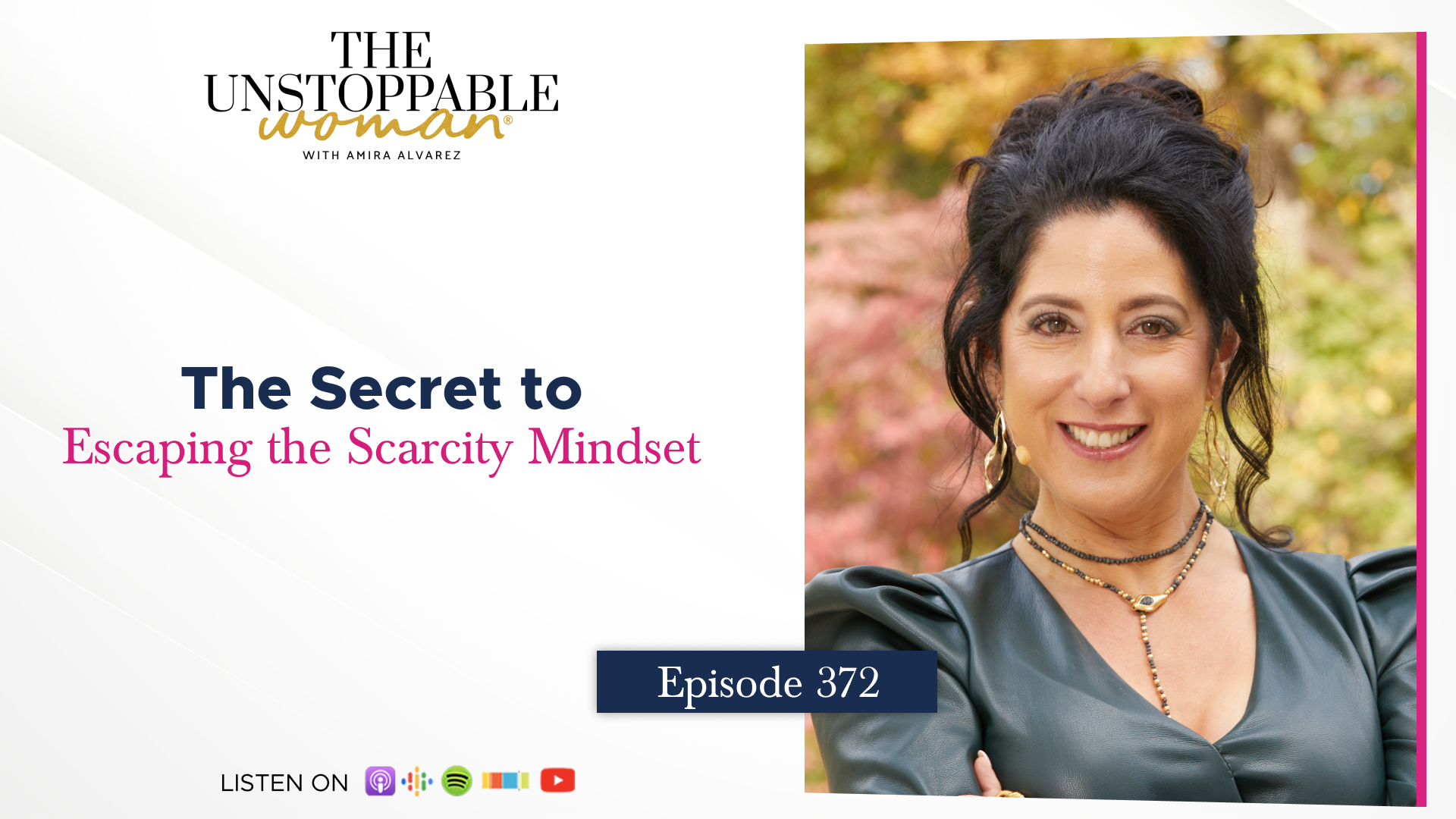 The Secret to Escaping the Scarcity Mindset - The Unstoppable Woman®