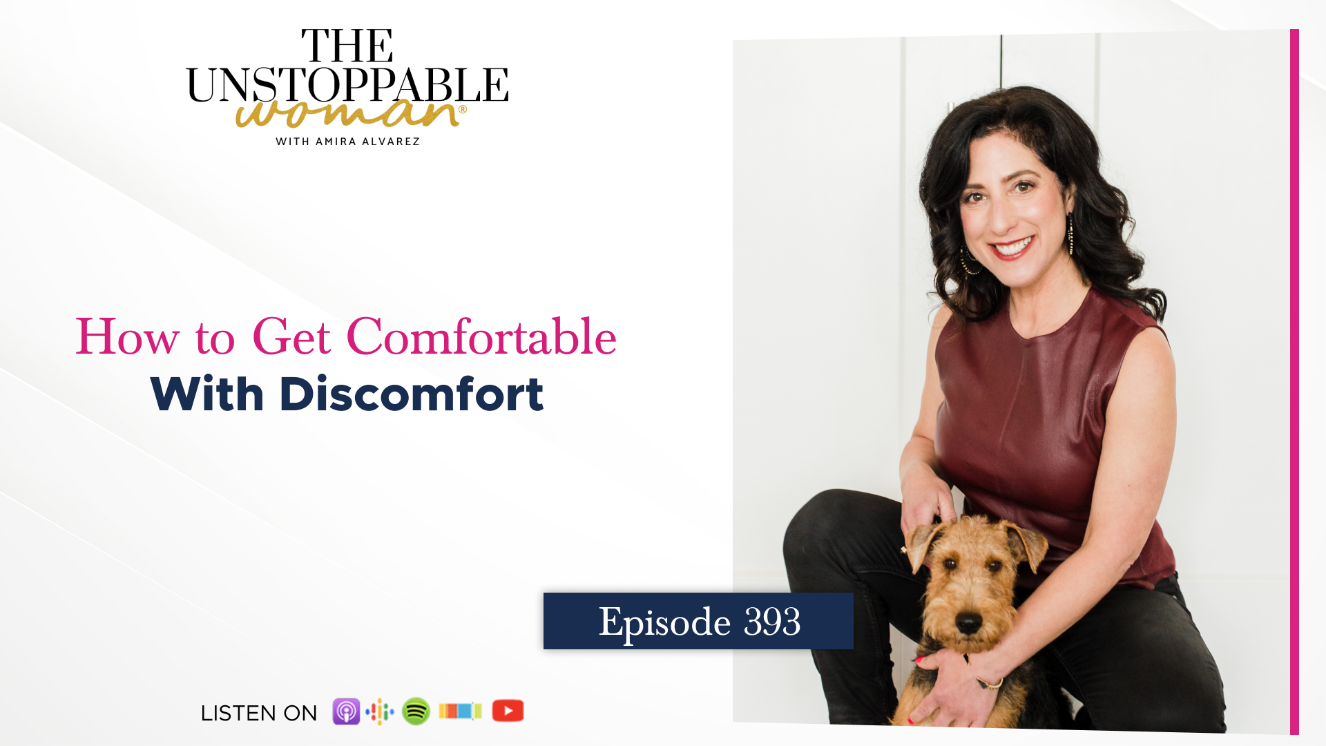 How to Get Comfortable With Discomfort - The Unstoppable Woman®